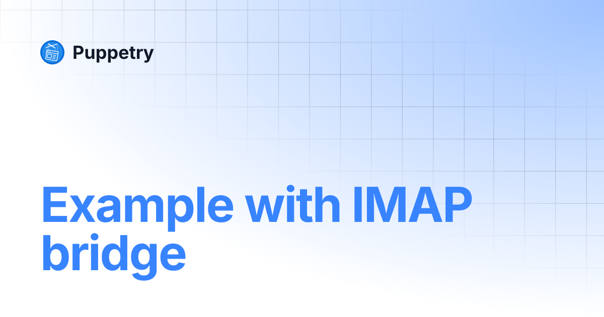 Example with IMAP bridge | Puppetry