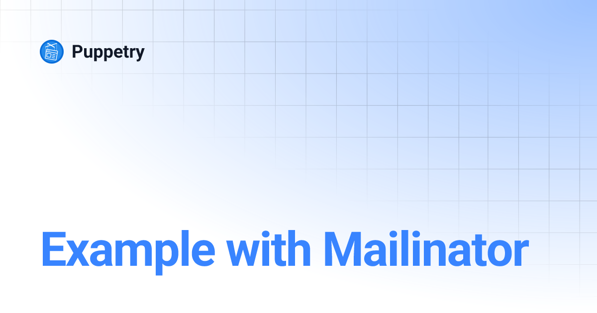 Example with Mailinator | Puppetry